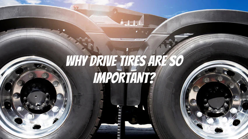 Why Drive Tires Are So Important? – Pioneer Tires